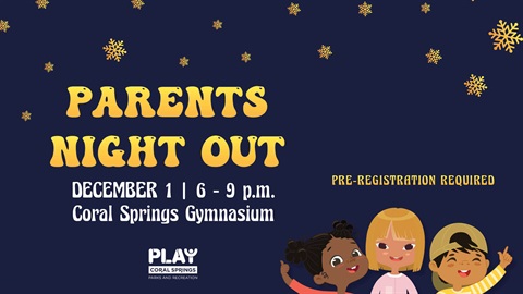 Parents Night Out - City of Coral Springs